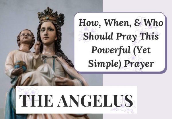 When to Pray The Angelus: How, When, & who Should Pray This Powerful ...